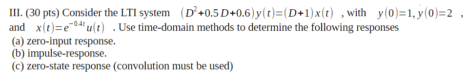 Solved III. (30 pts) Consider the LTI system | Chegg.com