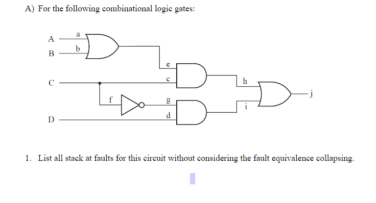 Solved A) For the following combinational logic gates: 1. | Chegg.com Solved A) For the following combinational logic gates: 1. | Chegg.com