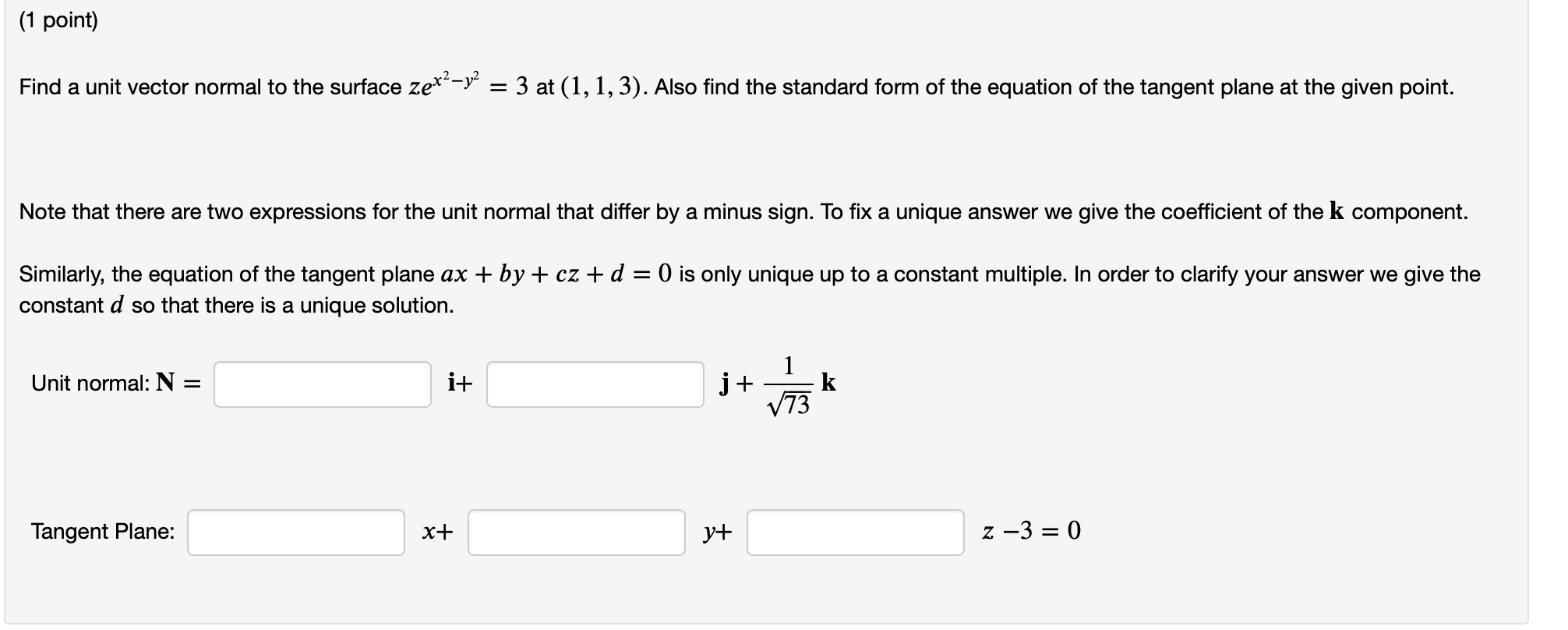 Solved (1 point) Find a unit vector normal to the surface | Chegg.com