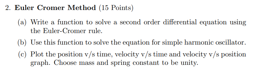 2. Euler Cromer Method (15 Points) (a) Write a | Chegg.com