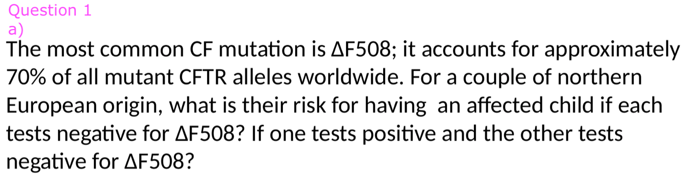 Solved Question 1 a) The most common CF mutation is AF508; | Chegg.com