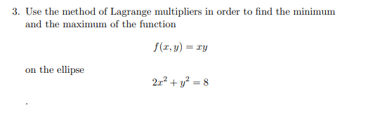 Solved Use the method of Lagrange multipliers in order to | Chegg.com