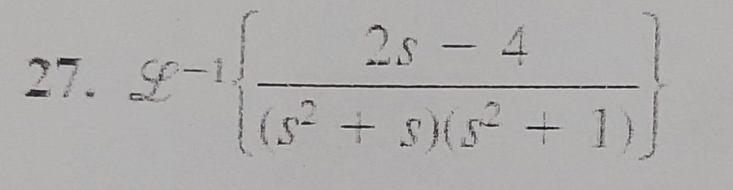 Solved 27. L−1{(s2+s)(s2+1)2s−4} | Chegg.com