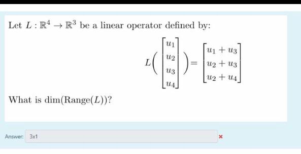 Solved Let L: R4 → R3 be a linear operator defined by: ui u2 | Chegg.com