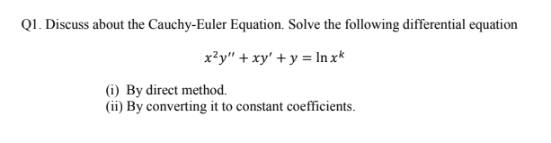 Solved Q1. Discuss about the Cauchy-Euler Equation. Solve | Chegg.com