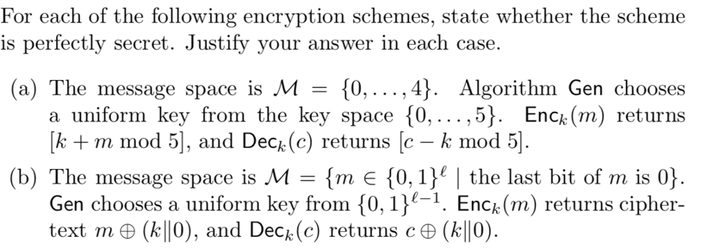Solved For each of the following encryption schemes, state | Chegg.com