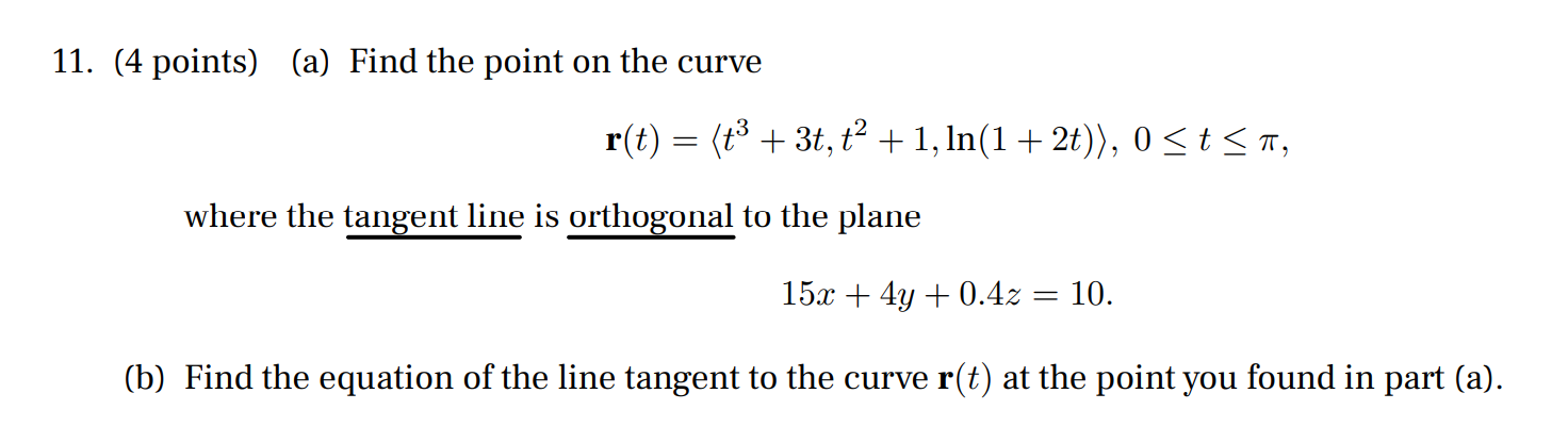 Solved 11. (4 points) (a) Find the point on the curve | Chegg.com