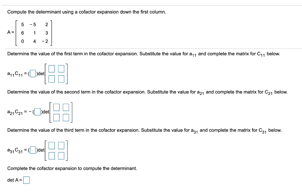 Solved Compute the determinant using a cofactor expansion | Chegg.com