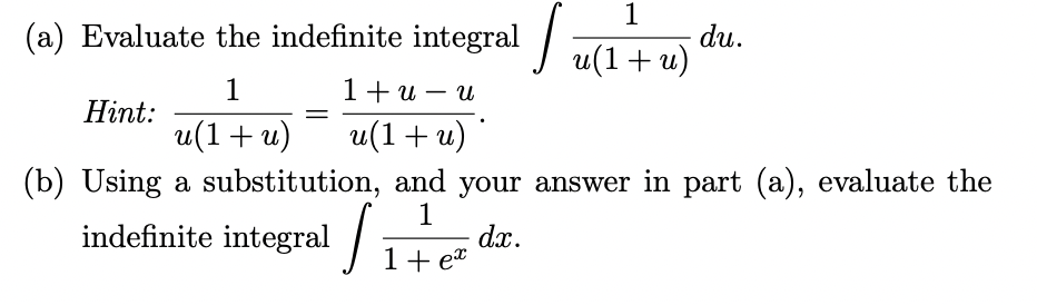 Solved (a) Evaluate the indefinite integral ∫u(1+u)1du. | Chegg.com