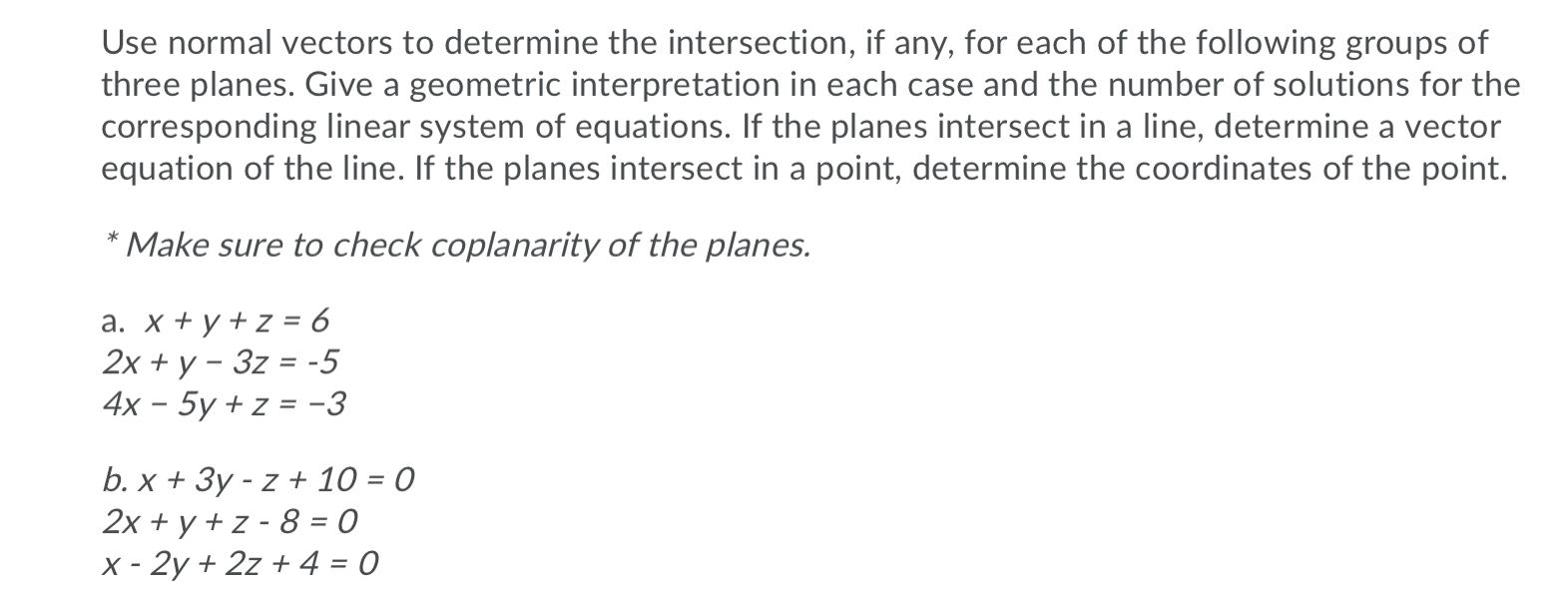 Solved Use normal vectors to determine the intersection, if | Chegg.com