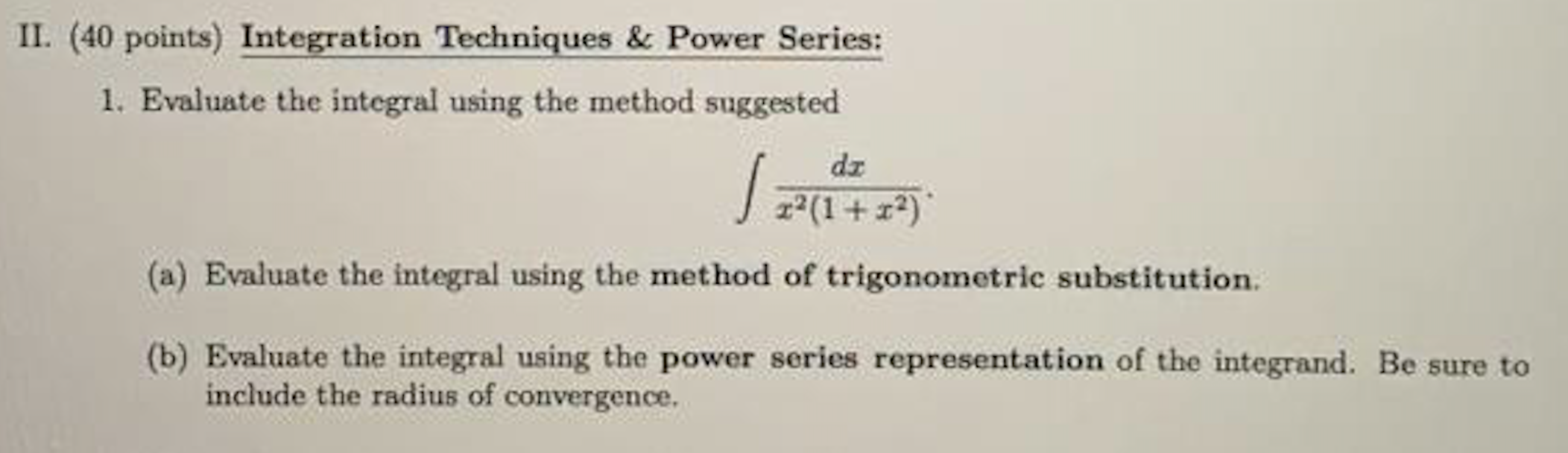 Solved II. (40 points) Integration Techniques & Power | Chegg.com