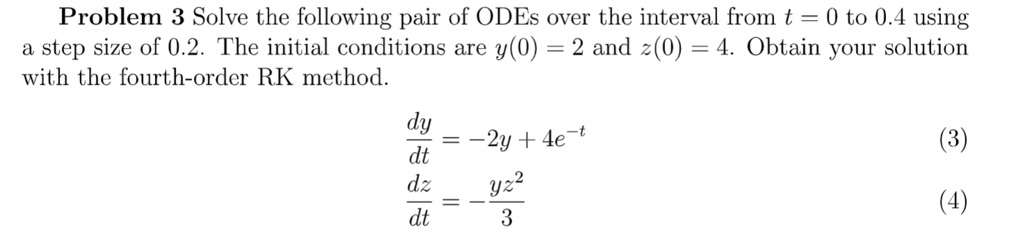 Solved Problem 3 Solve the following pair of ODEs over the | Chegg.com