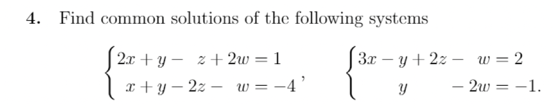 Solved 4. Find common solutions of the following systems - = | Chegg.com
