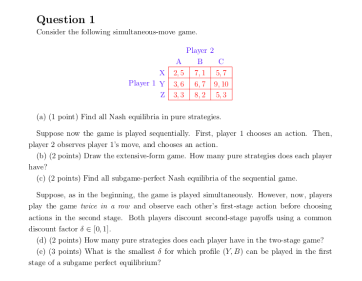Solved Question 1 Consider the following simultaneous-move | Chegg.com