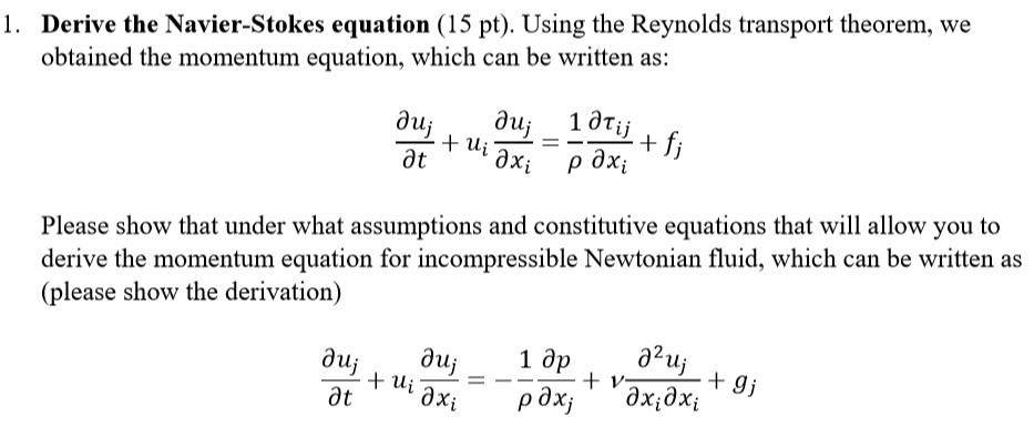 1. Derive the Navier-Stokes equation (15 pt). Using | Chegg.com
