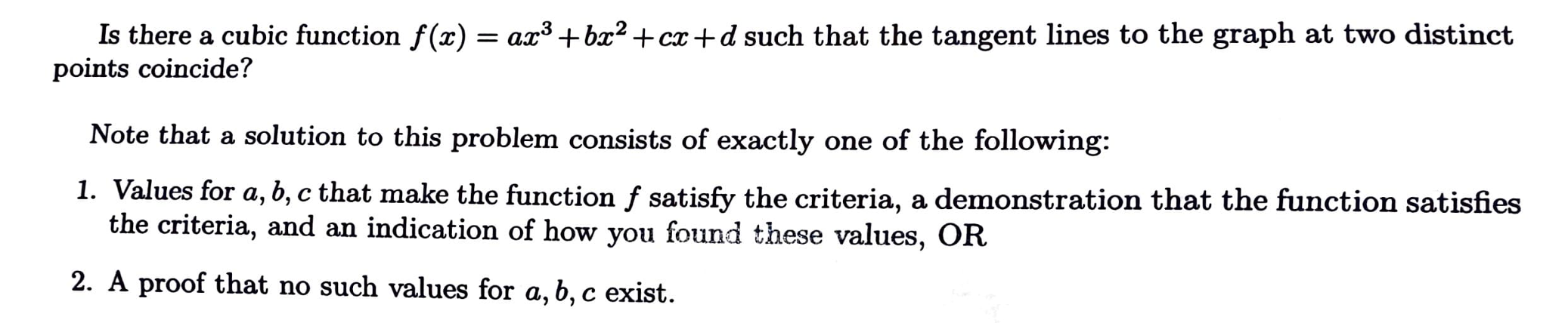 Solved = Is there a cubic function f(x) = ax3 +bx2 + cx+d | Chegg.com
