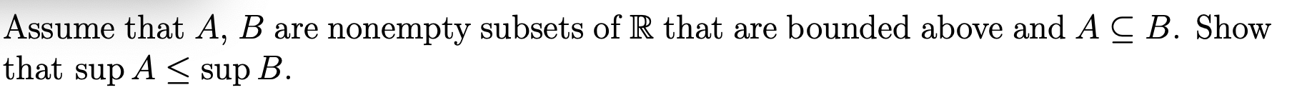 Solved Assume that A,B are nonempty subsets of R that are | Chegg.com