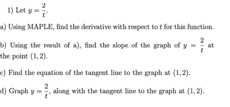 Solved 2 1) Let y = 7 a) Using MAPLE, find the derivative | Chegg.com