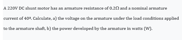 Solved A 220 VDC shunt motor has an armature resistance of | Chegg.com