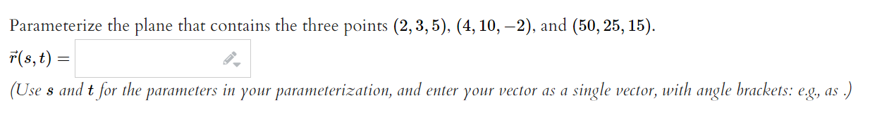 Solved Parameterize the plane that contains the three points | Chegg.com