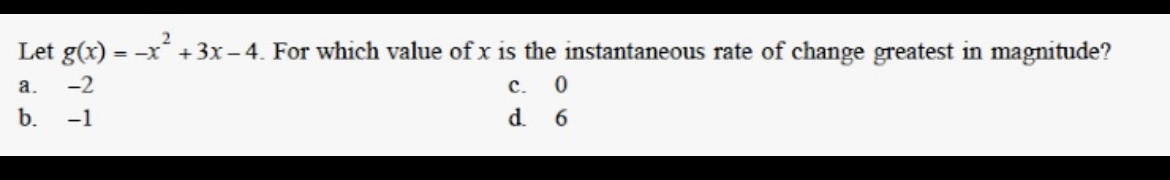 Solved Let g(x)=-x2+3x-4. ﻿For which value of x ﻿is the | Chegg.com