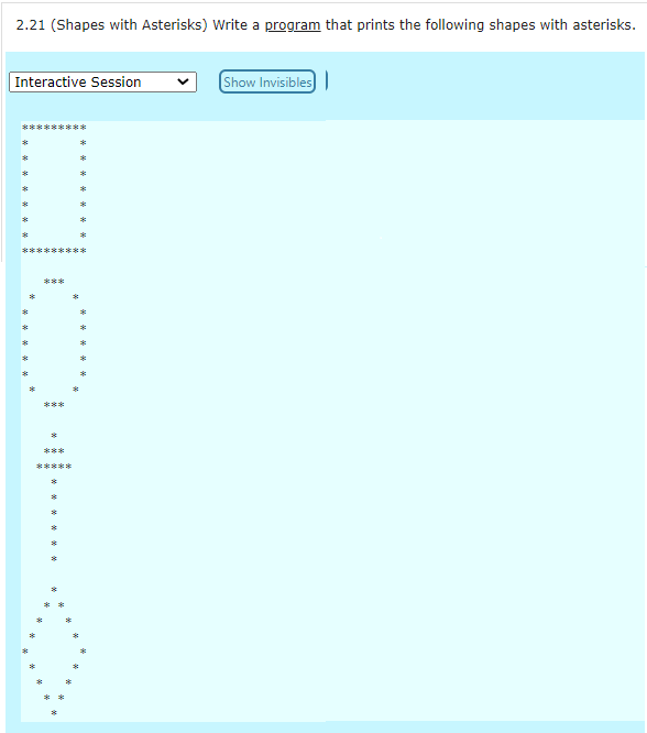 Solved 2.21 (Shapes with Asterisks) Write a program that | Chegg.com