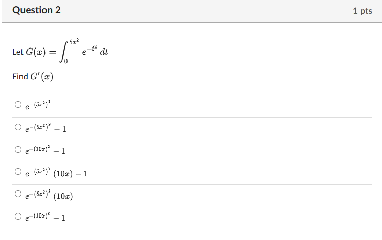 Solved Let G(x)=∫05x2e−t2dt Find G′(x) e−(5x2)2 e−(5x2)2−1 | Chegg.com