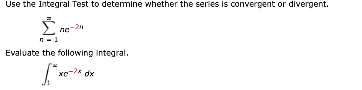 Solved Use the Integral Test to determine whether the series | Chegg.com
