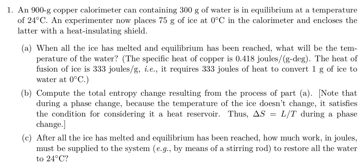 Solved 1. An 900-g copper calorimeter can containing 300 g | Chegg.com