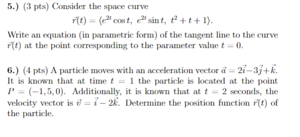 Solved 5.) (3 pts) Consider the space curve | Chegg.com