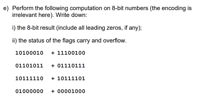 Solved e) Perform the following computation on 8-bit numbers | Chegg.com