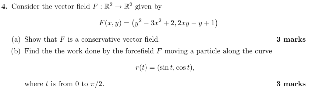 Solved 4. Consider the vector field F :R-> IR- given by (a) | Chegg.com