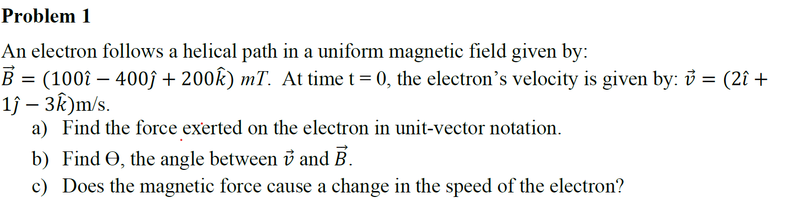 Solved Problem 1 An electron follows a helical path in a | Chegg.com