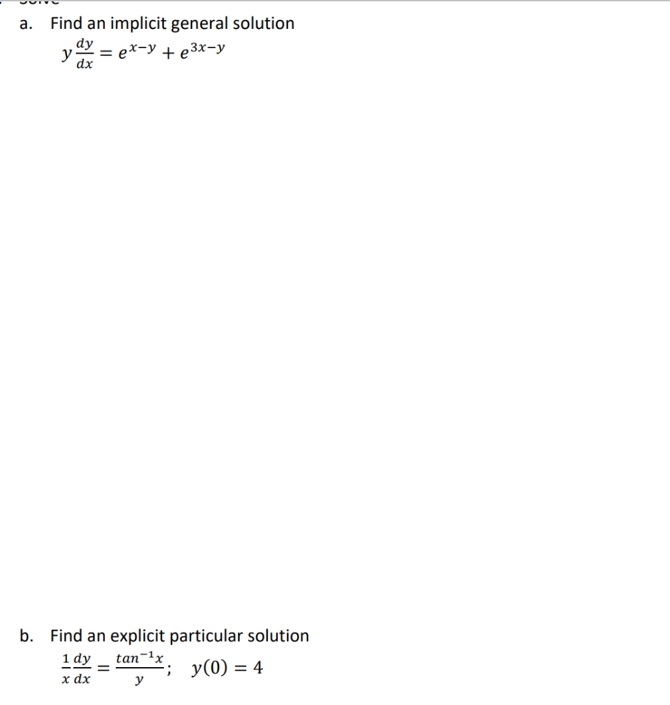 Solved a. Find an implicit general solution dy y dx +e3x-y | Chegg.com
