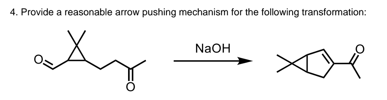 Solved 4. ﻿Provide a reasonable arrow pushing mechanism for | Chegg.com