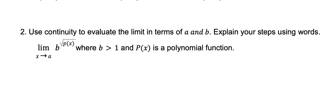 Solved 2. Use continuity to evaluate the limit in terms of a | Chegg.com