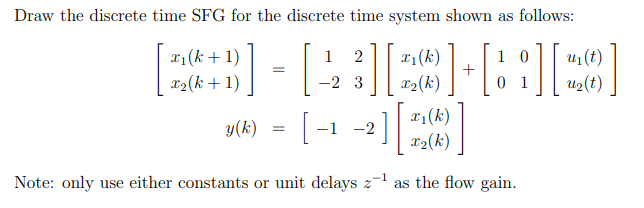 Solved Draw the discrete time SFG for the discrete time | Chegg.com