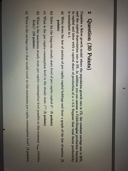 Solved 2 Question (30 Points) Consider a Solow growth model | Chegg.com Solved 2 Question (30 Points) Consider a Solow growth model | Chegg.com