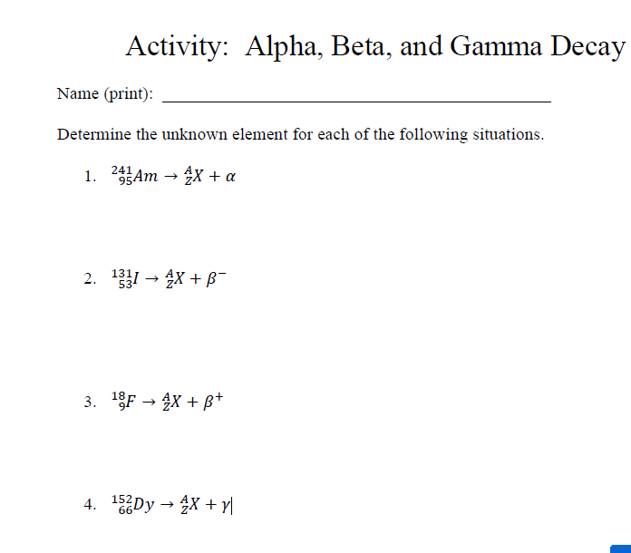 Solved Activity: Alpha, Beta, and Gamma Decay Name (print): | Chegg.com