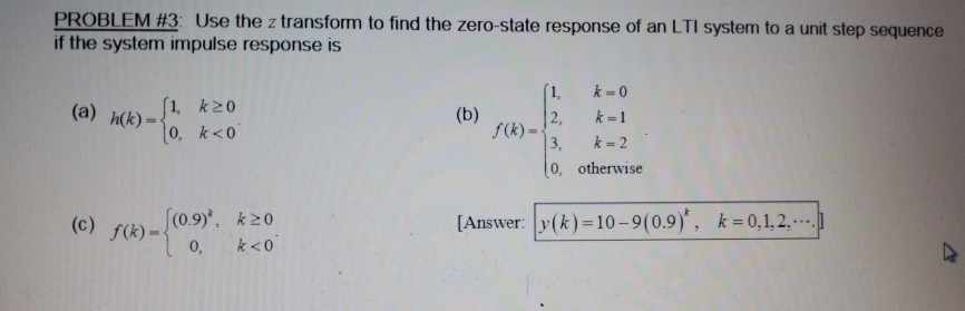 Solved PROBLEM #3: Use the z transform to find the | Chegg.com