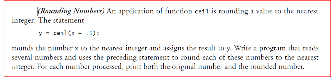 Solved |(Rounding Numbers) An application of function ceil | Chegg.com
