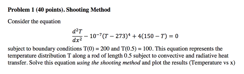 Solved Problem 1 (40 points). Shooting Method Consider the | Chegg.com