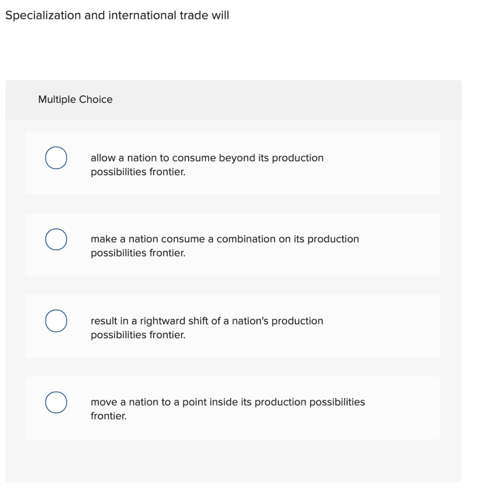 Solved Specialization and international trade will Multiple | Chegg.com