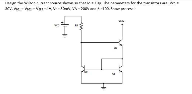 Solved Design the Wilson current source shown so that lo = | Chegg.com