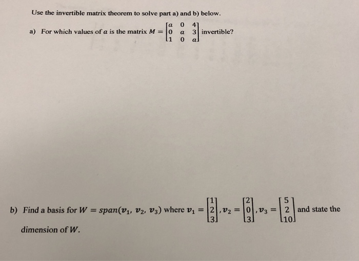 Solved Use the invertible matrix theorem to solve part a) | Chegg.com