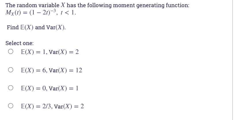Solved The random variable X has the following moment | Chegg.com