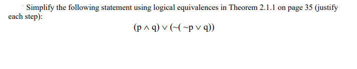 Solved Simplify the following statement using logical | Chegg.com