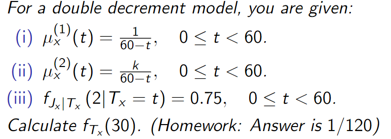 Solved i (1) 1 -t' For a double decrement model, you are | Chegg.com