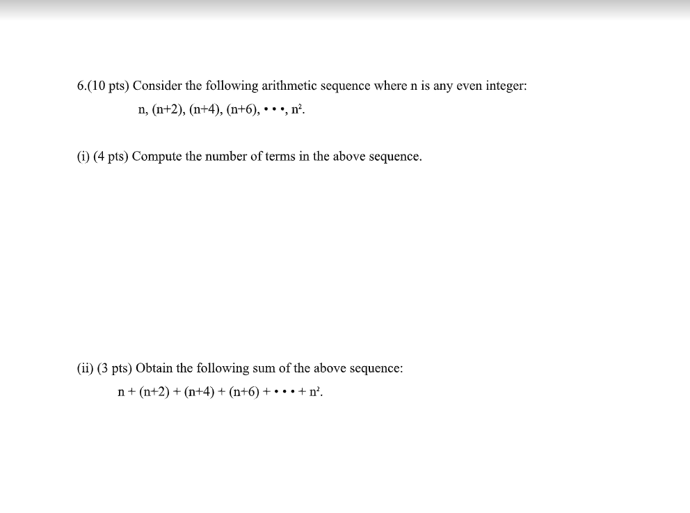 Solved 6.(10 pts) Consider the following arithmetic sequence | Chegg.com