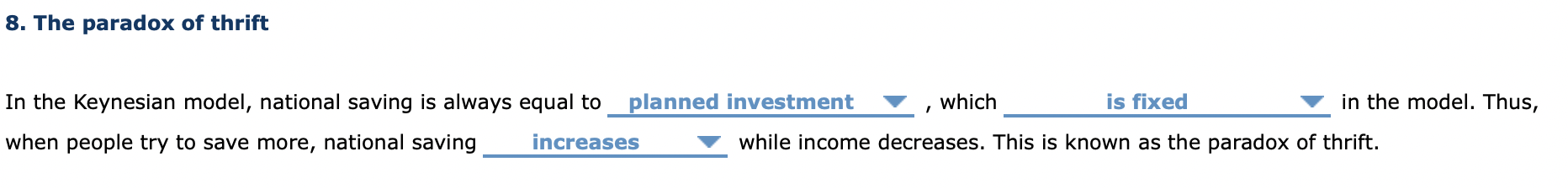 Solved 8. The paradox of thrift In the Keynesian model, | Chegg.com